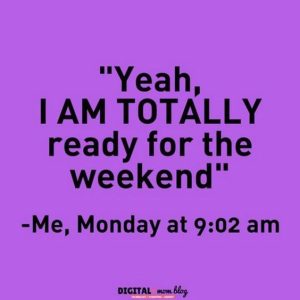 85 Laugh-Out-Loud Weekend Memes to Honor the End of a Long Work Week ...
