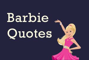 87 Barbie Quotes and Sayings - SliControl.Com - Download free software ...