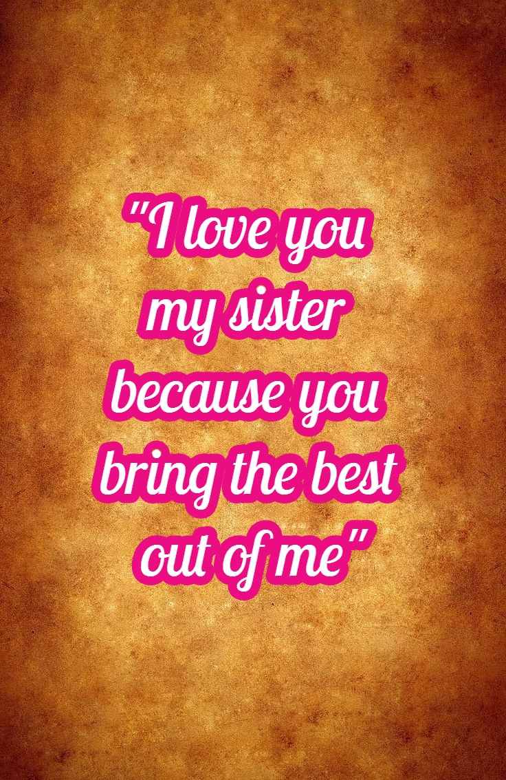 45 Love Messages For Sister That Celebrate Sisterly Love SliControl Com