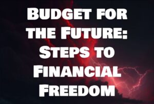 Budget for the Future: Steps to Financial Freedom - SliControl.Com ...
